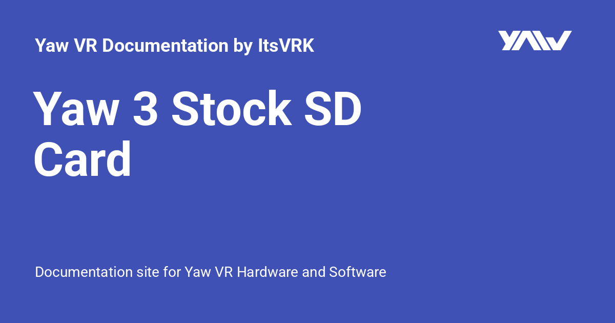 Yaw 3 Stock SD Card - Yaw VR Documentation by ItsVRK